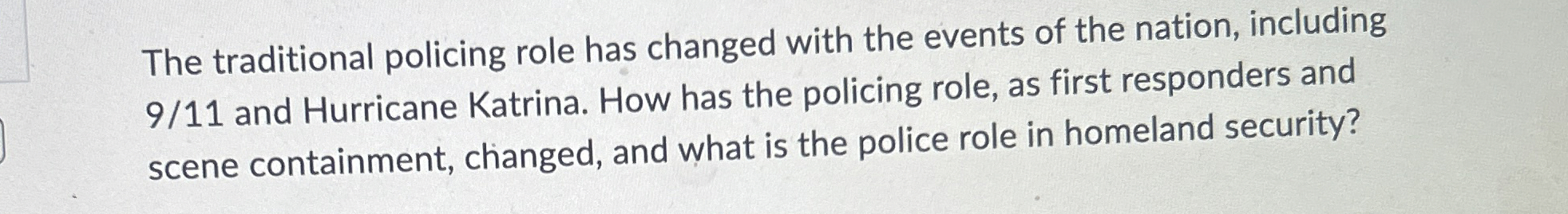 Solved The traditional policing role has changed with the | Chegg.com