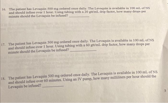 Solved 16. The patient has Levaquin 500mg ordered once | Chegg.com