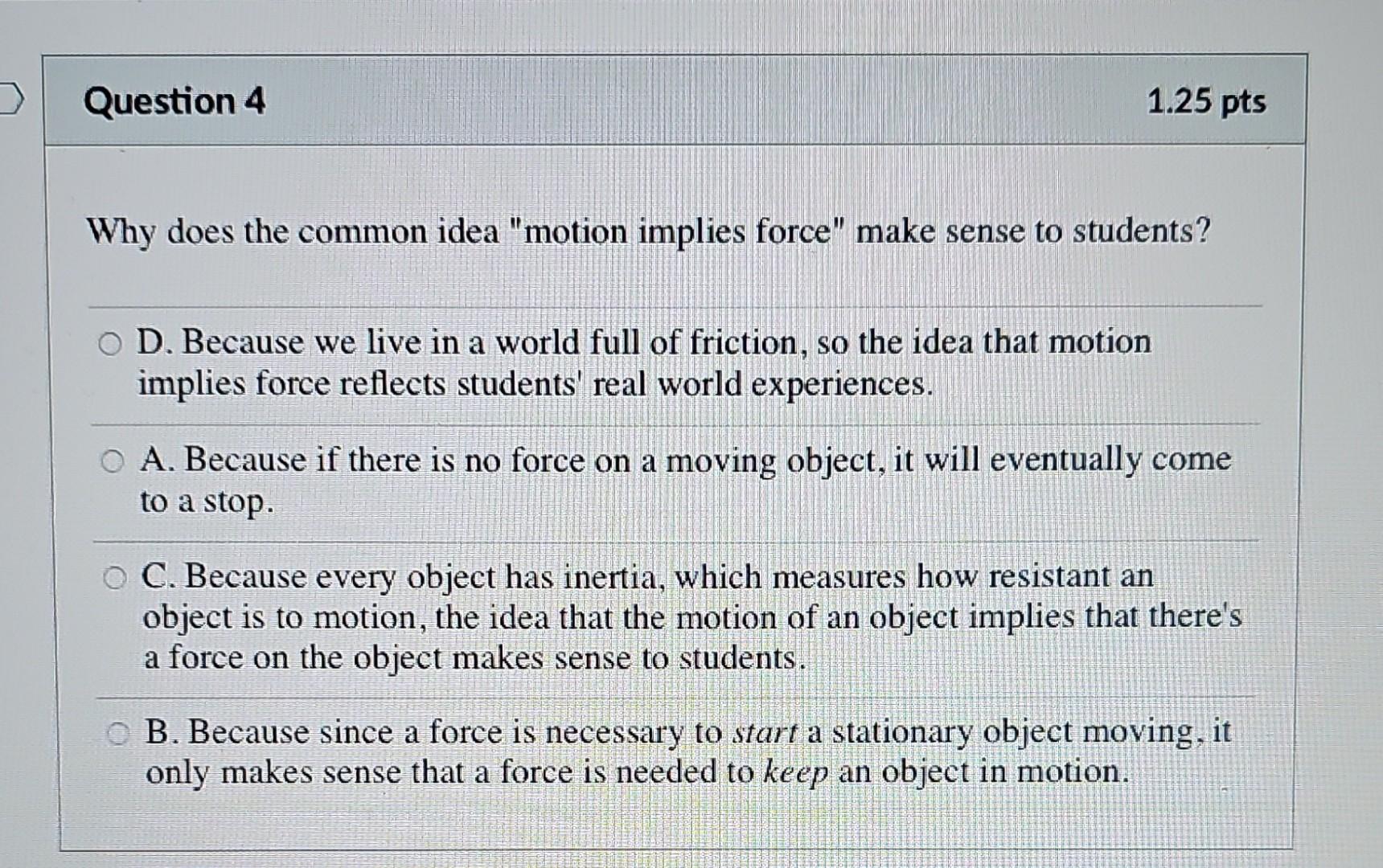 Solved Why does the common idea "motion implies force" make | Chegg.com