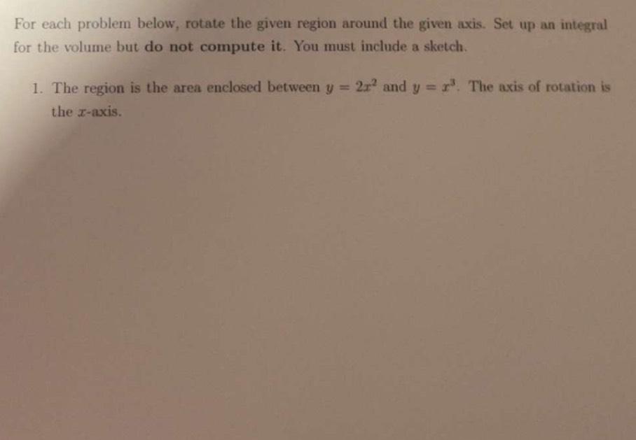 Solved For each problem below, rotate the given region | Chegg.com