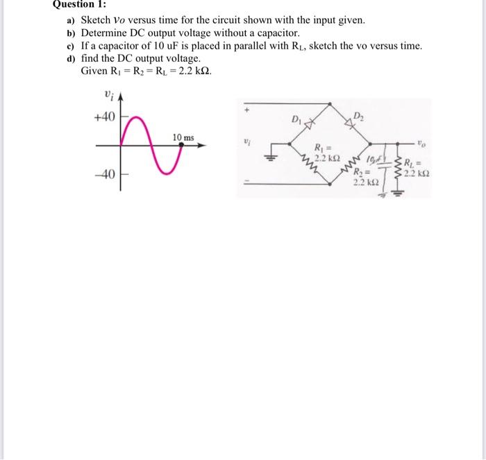 Solved Question 1: a) Sketch Vo versus time for the circuit | Chegg.com