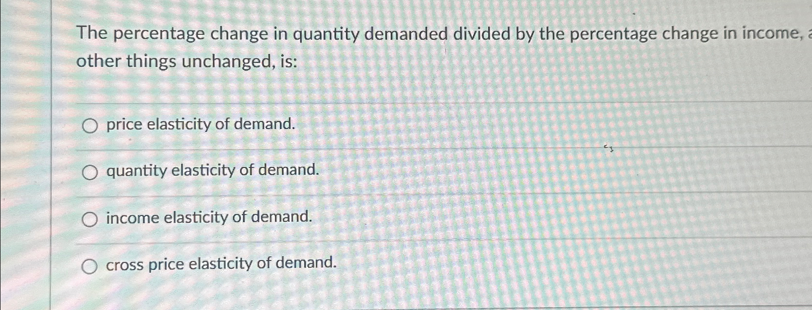 Solved The percentage change in quantity demanded divided by | Chegg.com