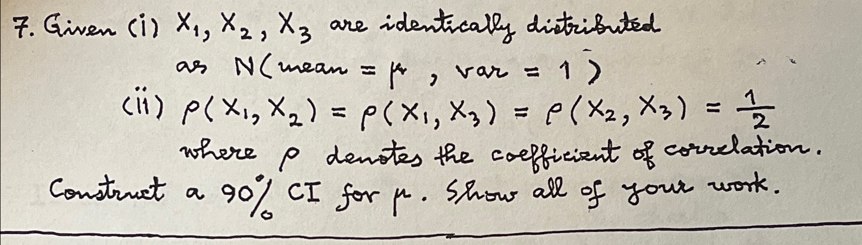 Solved Given (i) x1,x2,x3 ﻿are identically distributed as | Chegg.com