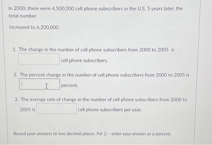 Solved In 2000, there were 4,500,000 cell phone subscribers | Chegg.com
