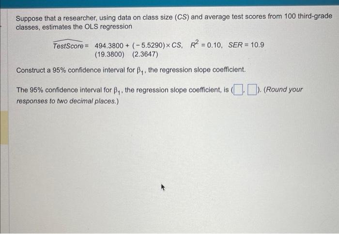 Solved Suppose That A Researcher Using Data On Class Size