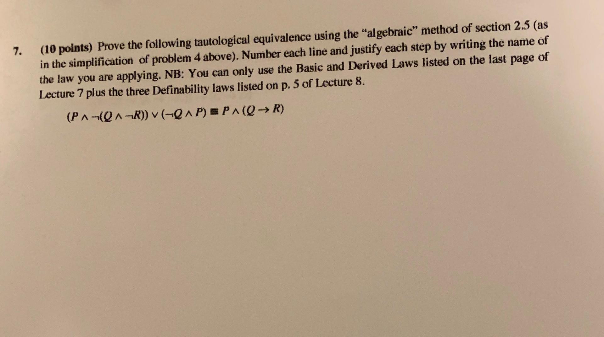 Solved 7. (10 points) Prove the following tautological | Chegg.com