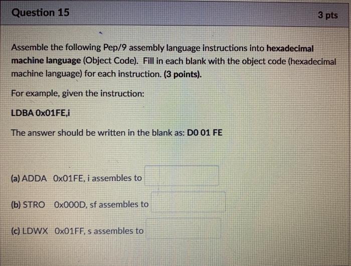 Solved Question 15 3 pts Assemble the following Pep/9 | Chegg.com