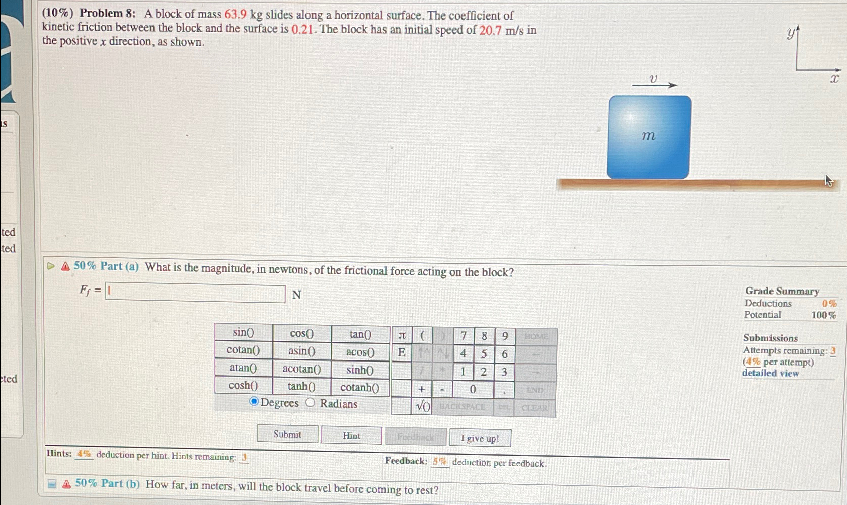 Solved (10%) ﻿Problem 8: A block of mass 63.9kg ﻿slides | Chegg.com