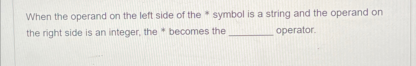 Solved When the operand on the left side of the * ﻿symbol is | Chegg.com