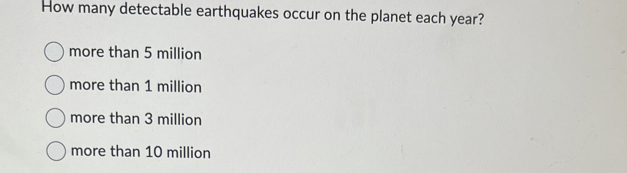 Solved How many detectable earthquakes occur on the planet | Chegg.com