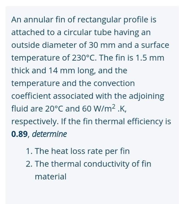 Solved An annular fin of rectangular profile is attached to | Chegg.com