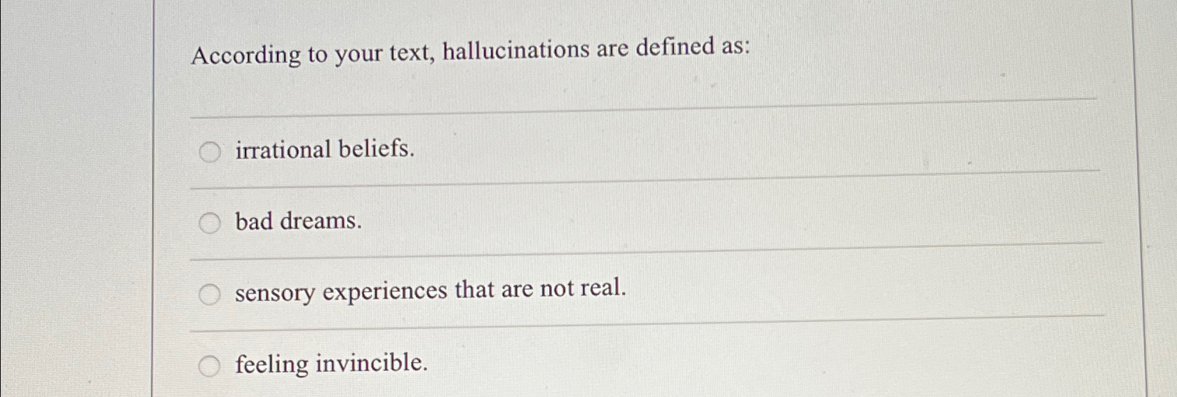 Solved According to your text, hallucinations are defined | Chegg.com