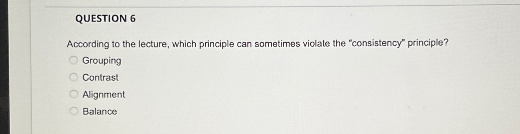 Solved QUESTION 6According to the lecture, which principle | Chegg.com