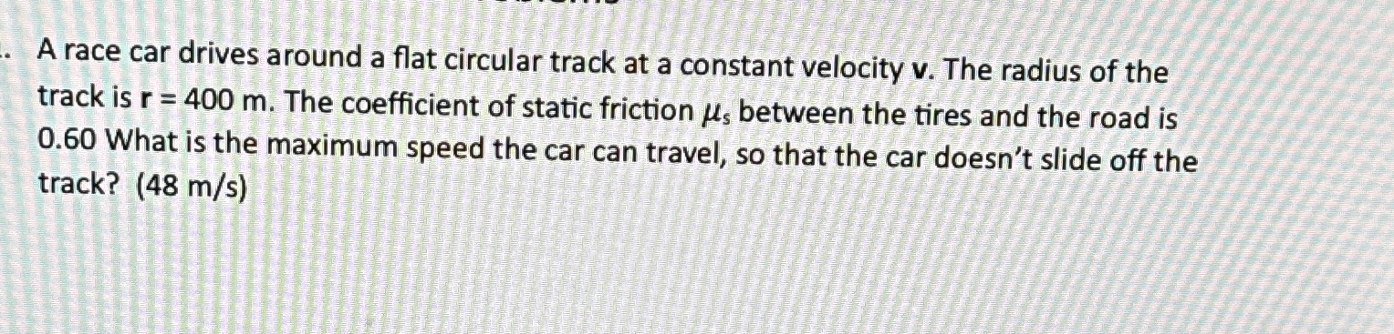 Solved A race car drives around a flat circular track at a | Chegg.com
