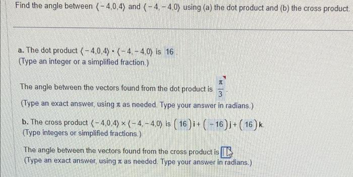 Solved Find the angle between −4,0,4 and −4,−4,0 using | Chegg.com