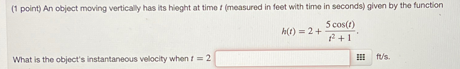 Solved (1 ﻿point) ﻿An object moving vertically has its | Chegg.com