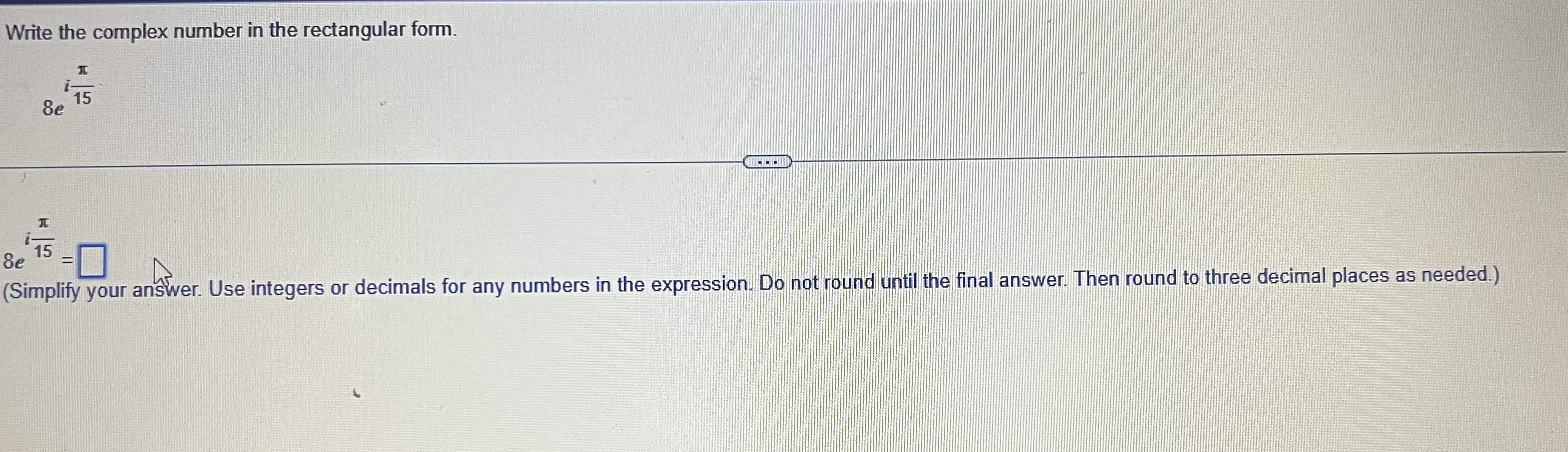 Solved Write the complex number in the rectangular | Chegg.com