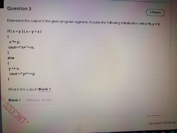 Solved Question 3 3 Paints Determine the output of the given | Chegg.com