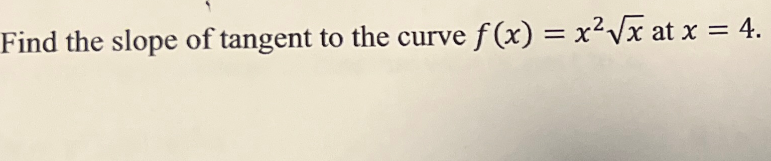 Solved Find the slope of tangent to the curve f(x)=x2x2 ﻿at | Chegg.com