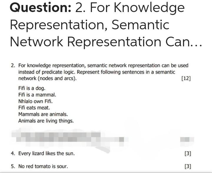 Solved Question: 2. For Knowledge Representation, Semantic | Chegg.com