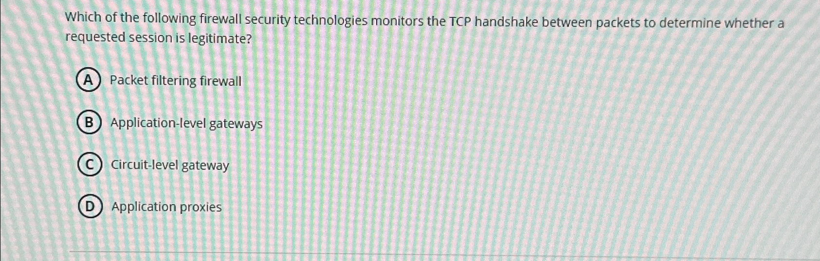 Solved Which of the following firewall security technologies | Chegg.com