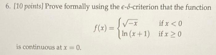 Solved 6. [10 points] Prove formally using the ϵ−δ-criterion | Chegg.com