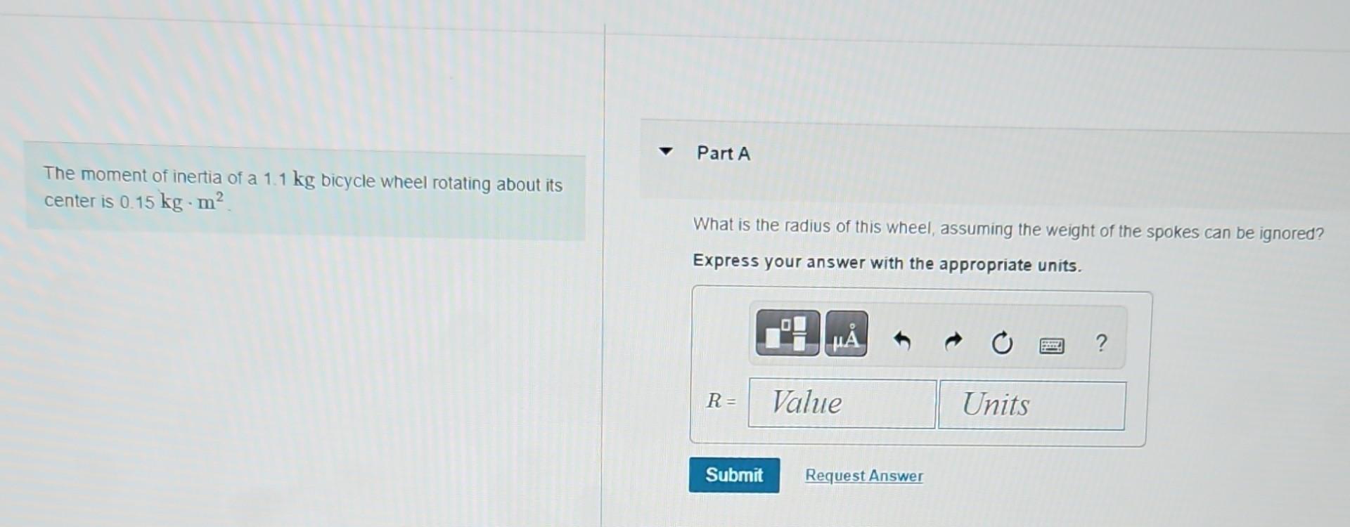 Solved The moment of inertia of a 1.1 kg bicycle wheel | Chegg.com