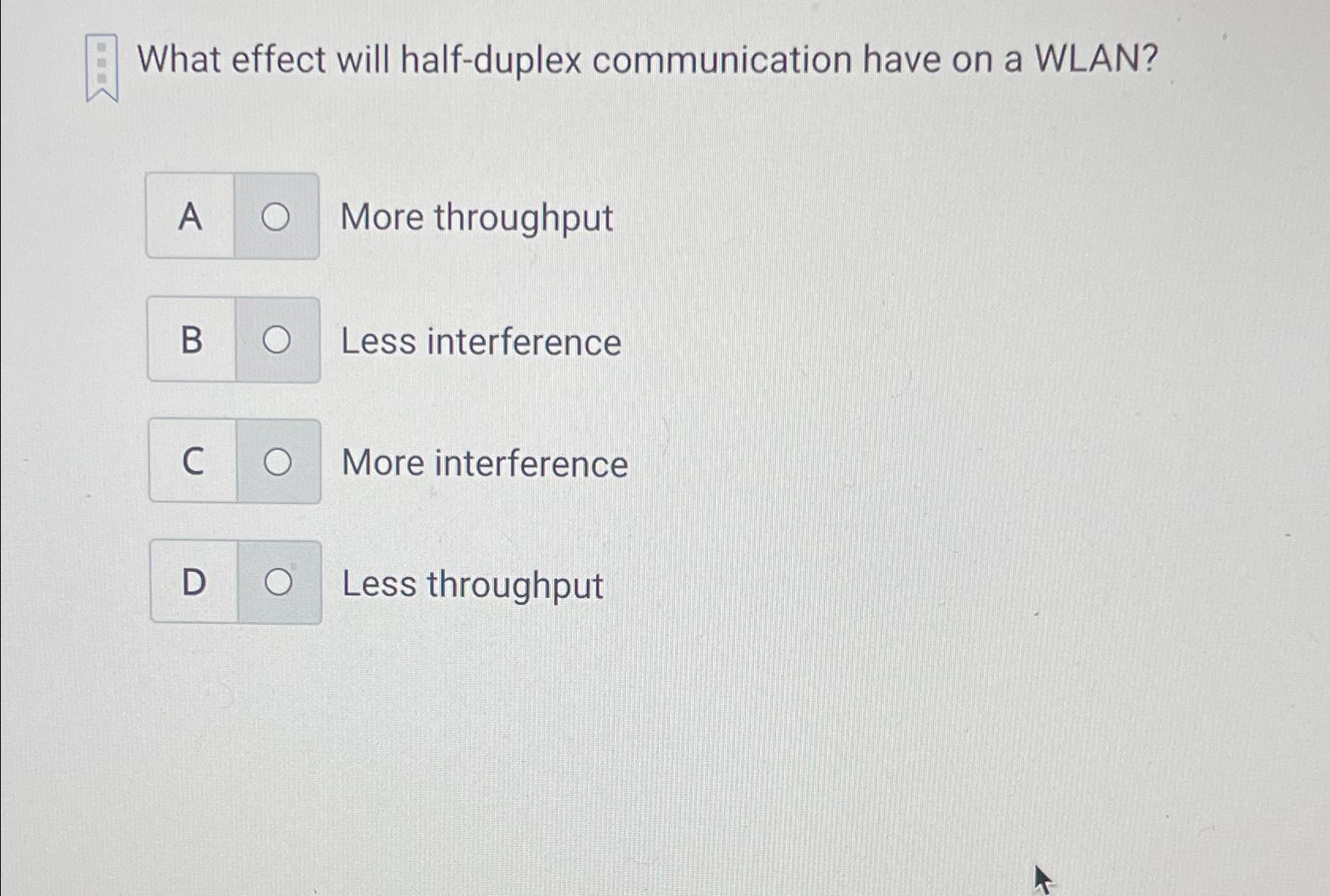 Solved What effect will half-duplex communication have on a | Chegg.com