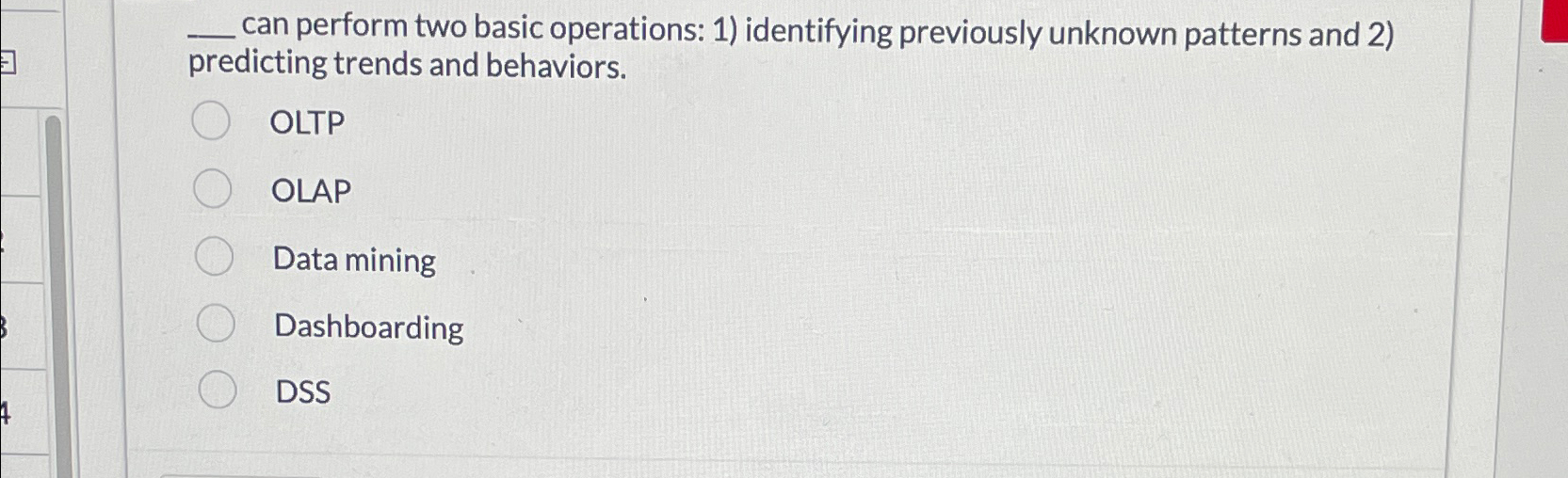 Solved can perform two basic operations: 1) ﻿identifying | Chegg.com