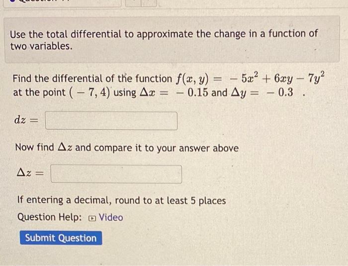 Solved Use the total differential to approximate the change | Chegg.com