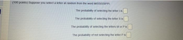 Solved (100 points) Suppose you select a letter at random | Chegg.com