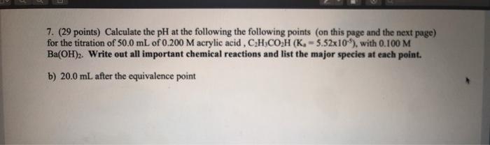 Solved 7. (29 points) Calculate the pH at the following the | Chegg.com