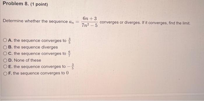 Solved Determine whether the sequence an=7n2−56n+3 converges | Chegg.com