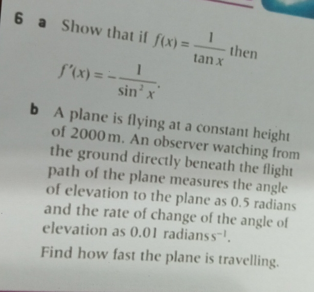 Solved 6 ﻿a Show that if f(x)=1tanx ﻿thenf'(x)=-1sin2xb A | Chegg.com
