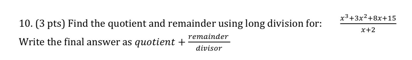 Solved ( 3 ﻿pts) ﻿Find the quotient and remainder using long | Chegg.com