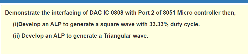 Solved Demonstrate the interfacing of DAC IC 0808 with Port | Chegg.com