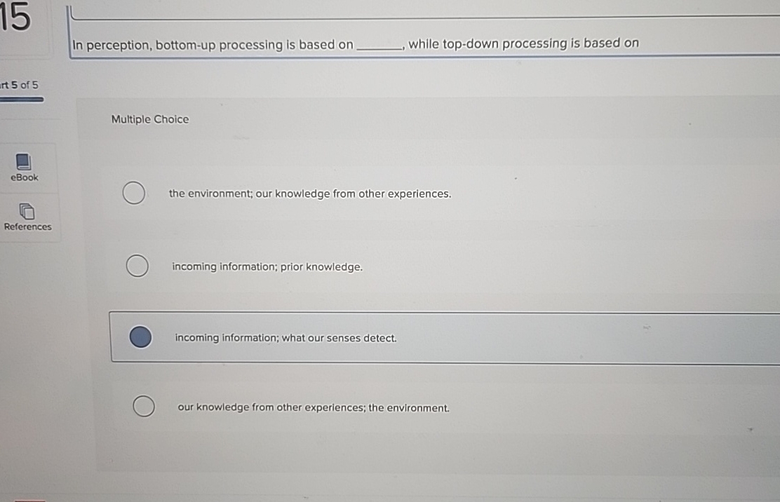 Solved In perception, bottom-up processing is based on q, , | Chegg.com
