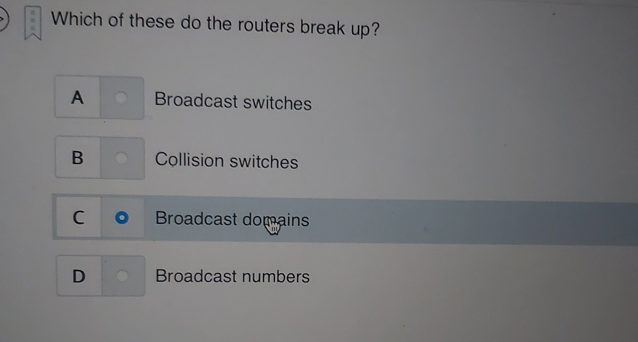 Solved Which of these do the routers break up?Broadcast | Chegg.com