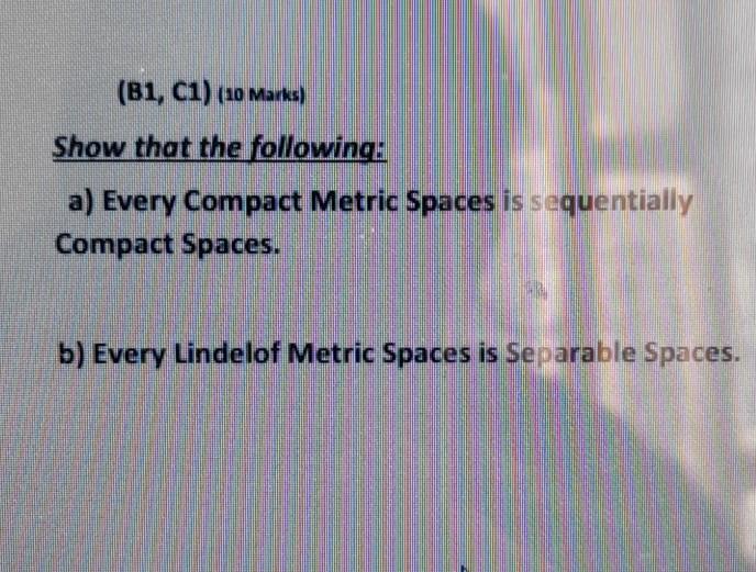 Solved (B1, C1) (10 Marks) Show that the following: a) Every | Chegg.com