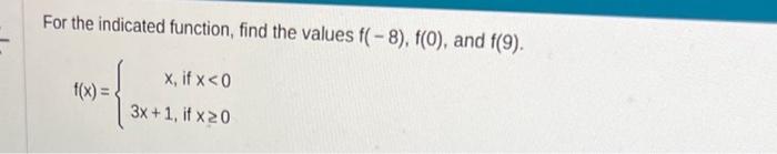 Solved for the indicated function, find the values f(-8), | Chegg.com