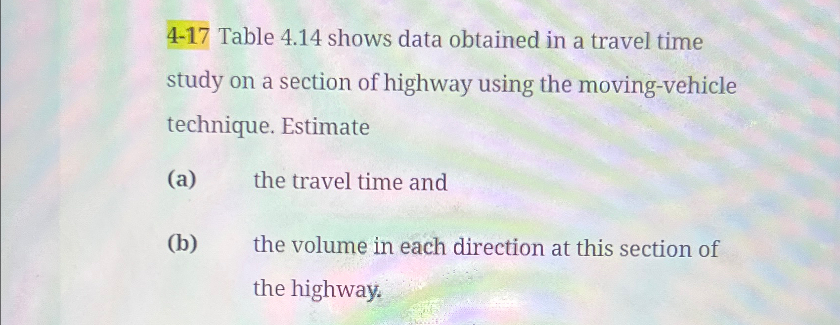 Solved 4-17 ﻿Table 4.14 ﻿shows data obtained in a travel | Chegg.com