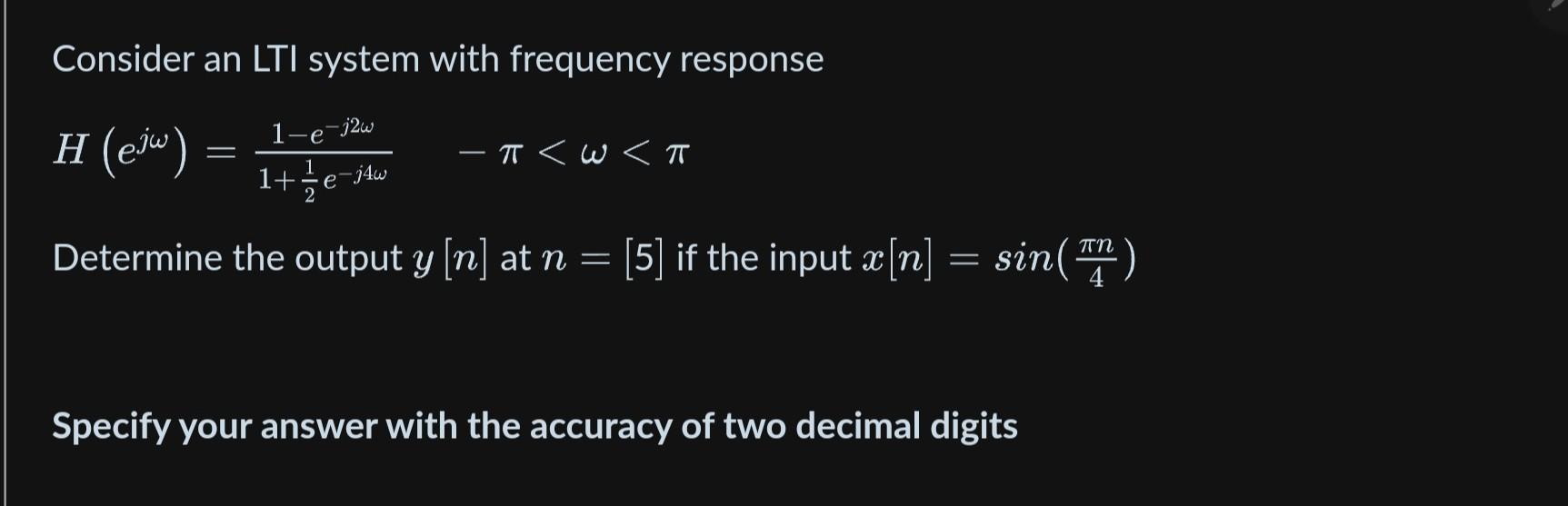 Solved Consider an LTI system with frequency response | Chegg.com