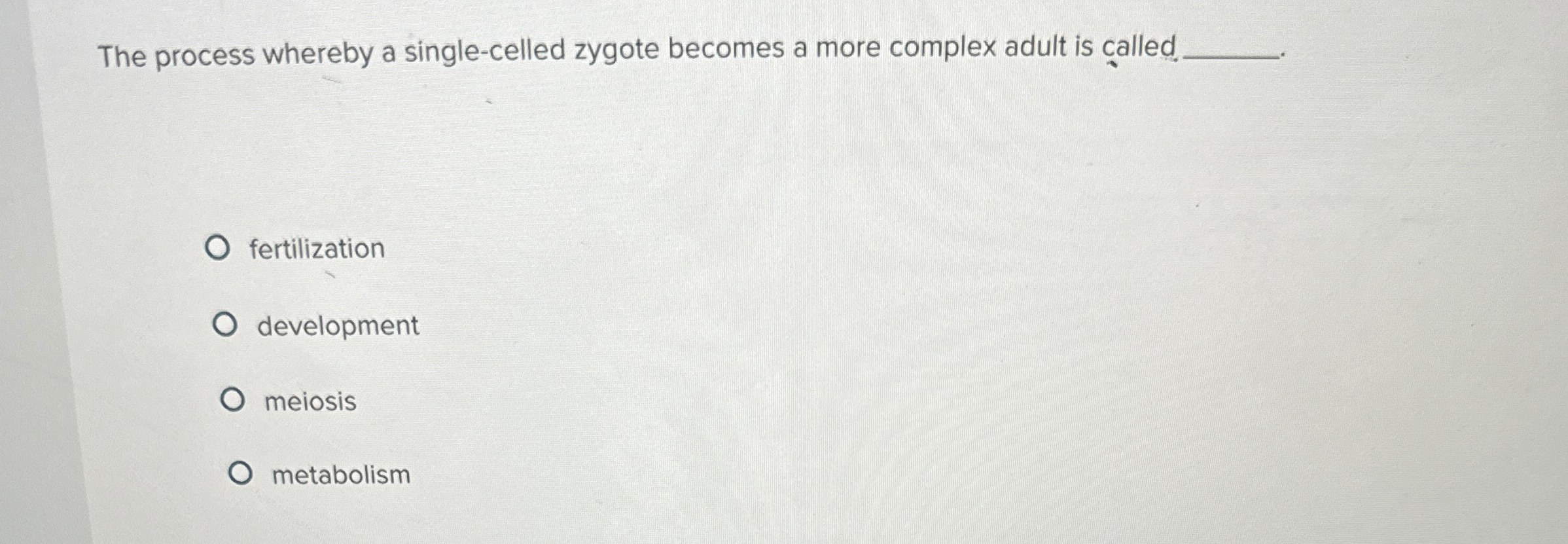Solved The process whereby a single-celled zygote becomes a | Chegg.com