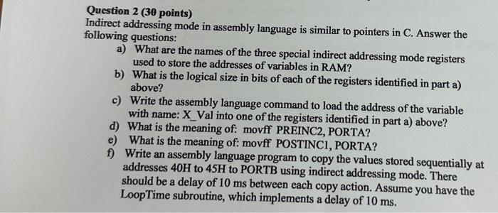 Solved Question 2 (30 points) Indirect addressing mode in | Chegg.com