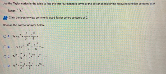 Solved Use the Taylor series in the table to find the first | Chegg.com