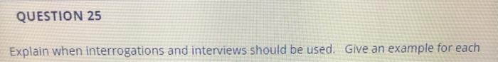 Solved QUESTION 25 Explain when interrogations and | Chegg.com
