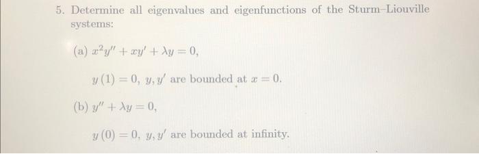 Solved 5. Determine all eigenvalues and eigenfunctions of | Chegg.com