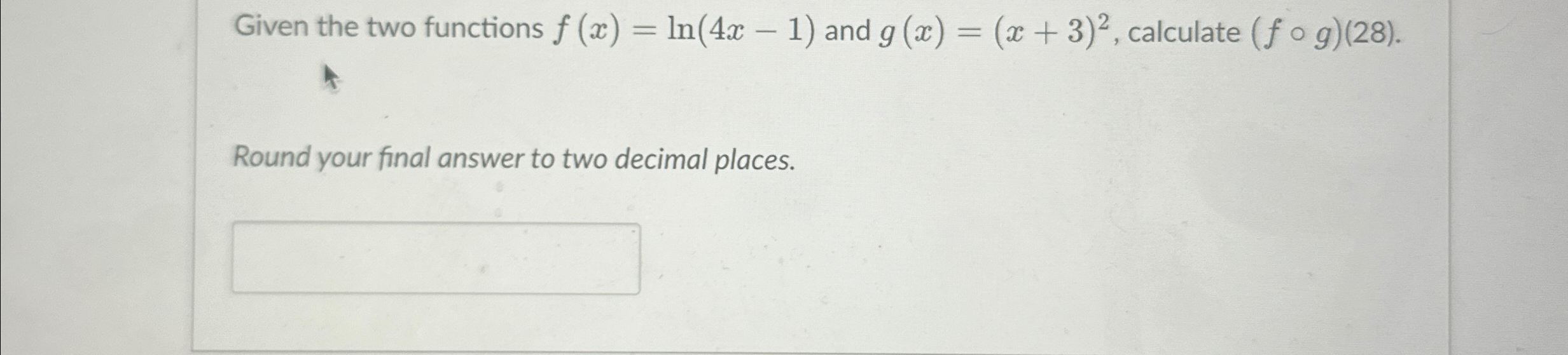 Solved Given the two functions f(x)=ln(4x-1) ﻿and | Chegg.com