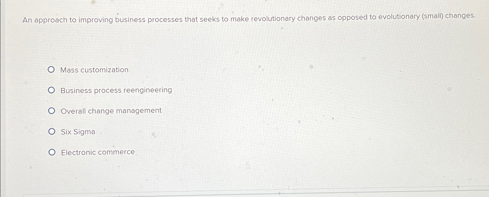 Solved An approach to improving business processes that | Chegg.com