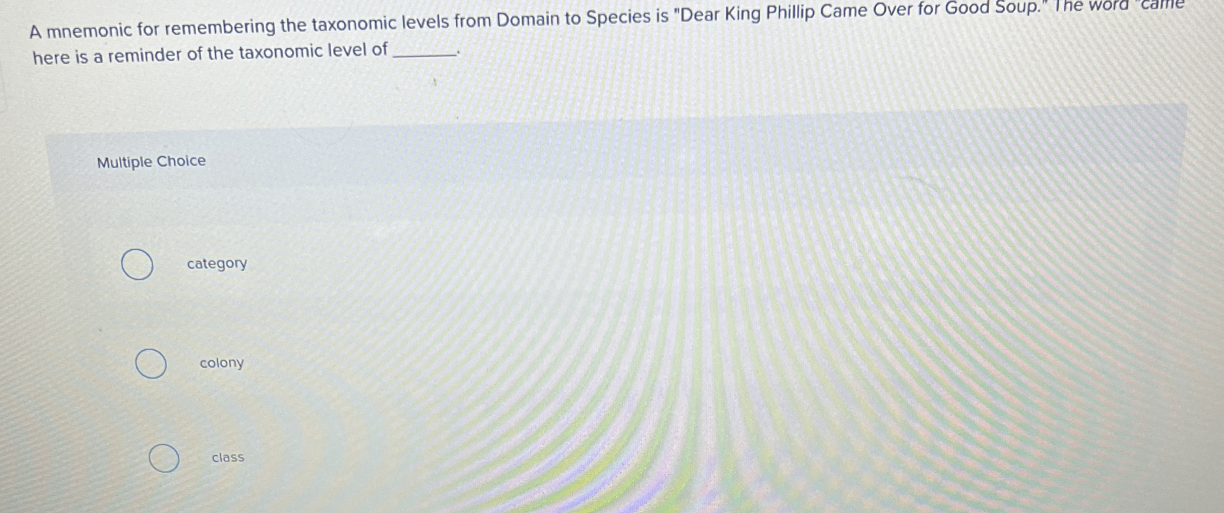 Solved A mnemonic for remembering the taxonomic levels from | Chegg.com